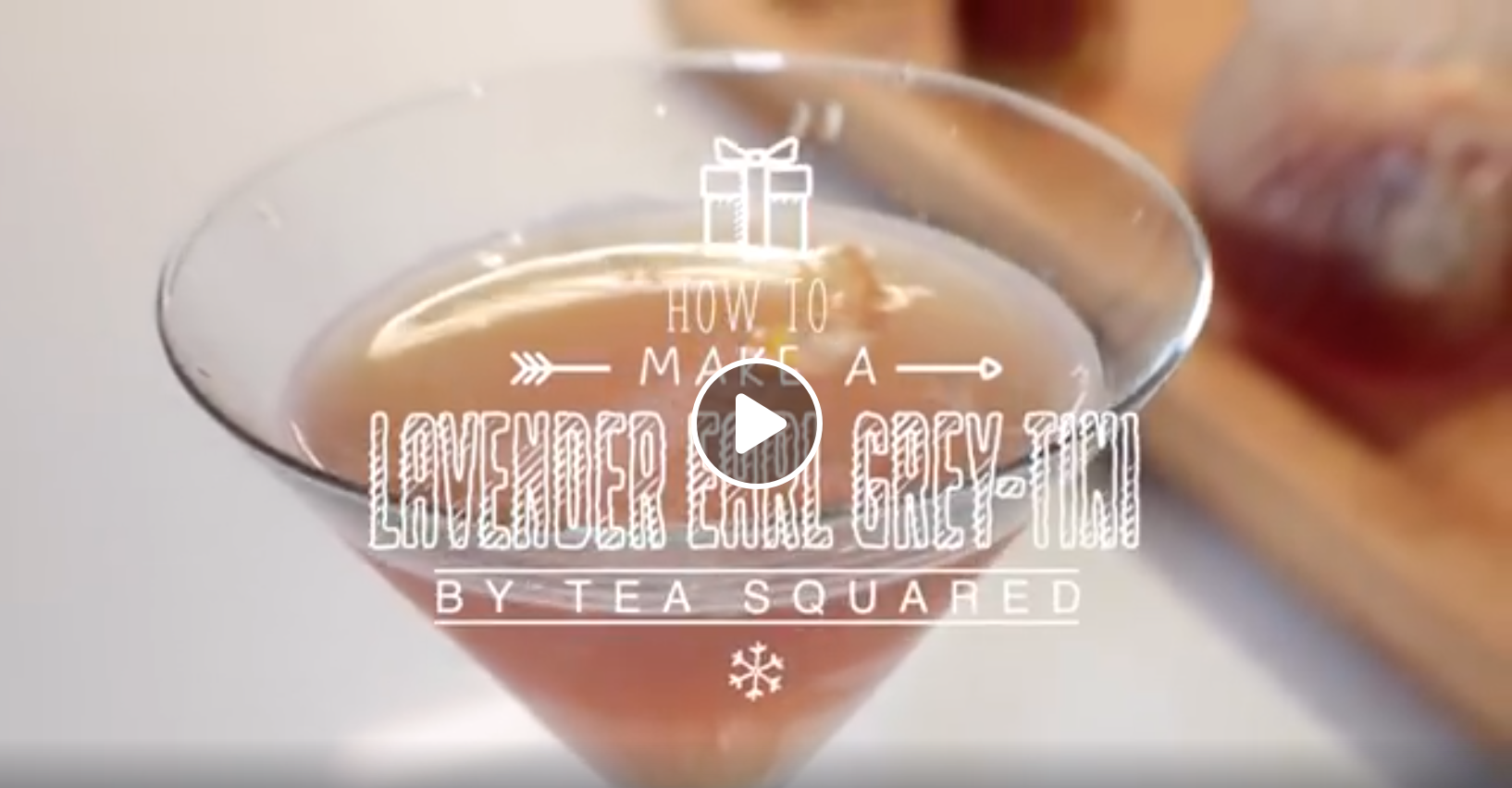 (Video) How To Make A Lavender Earl Grey-tini - Tea Squared